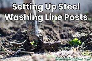 Setting Up Steel Washing Line Posts (& best ones to buy!)